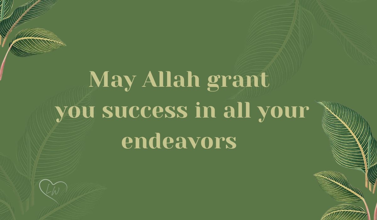 735+ Islamic Wishes For Success ( Best Wishes)