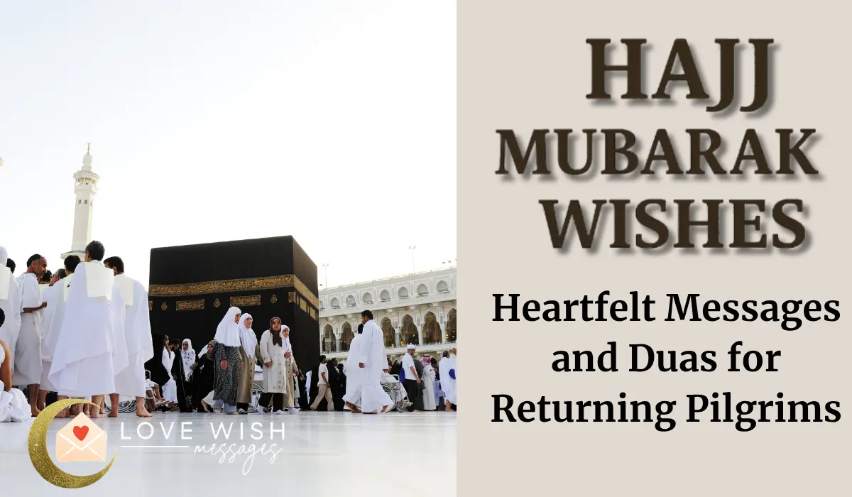 Hajj Mubarak Wishes: Heartfelt Messages & Duas for Pilgrims