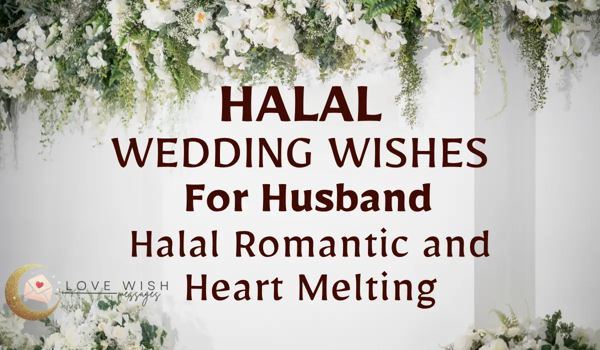 75+ Halal Wedding Wishes for Husband to Melt His Heart